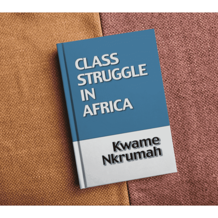 Class Struggle in Africa - The Heritage Shop Ghana